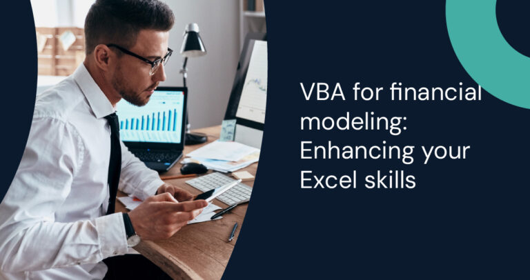 VBA for Financial Modeling: Enhancing Your Excel Skills